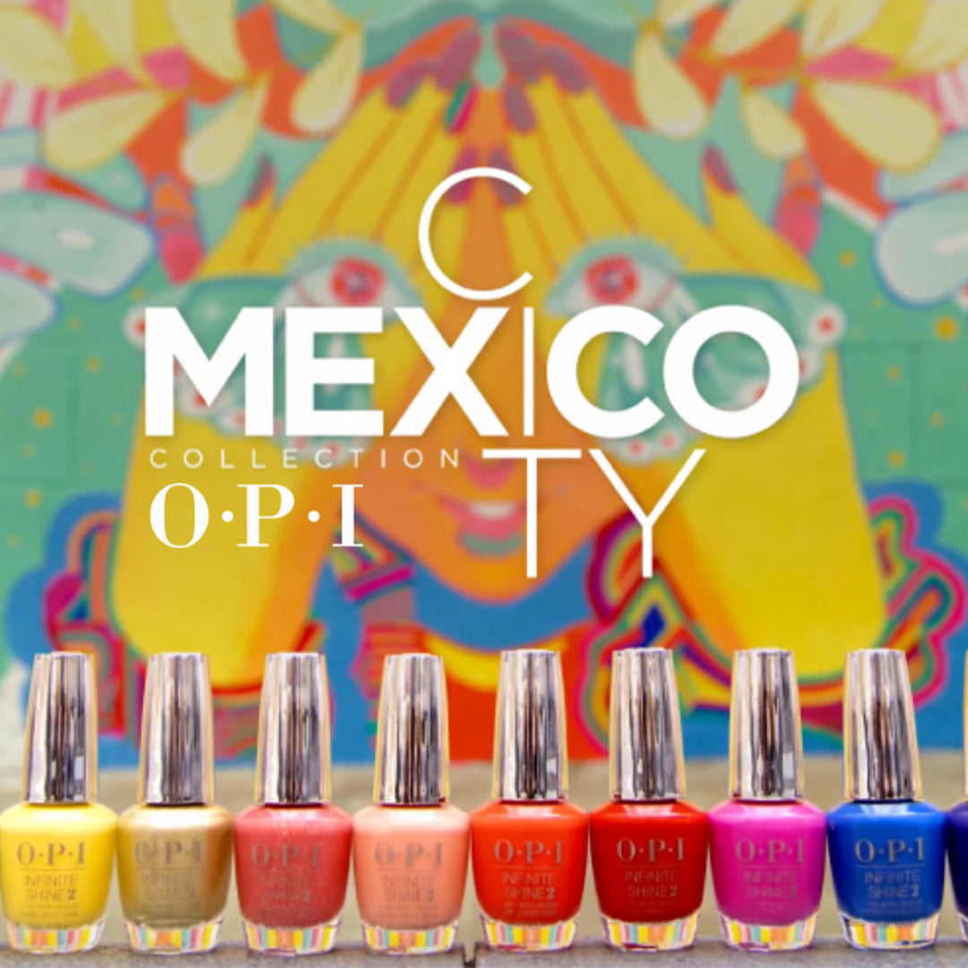 OPI Mexico City Collection - Classique Nails Beauty Supply Inc.